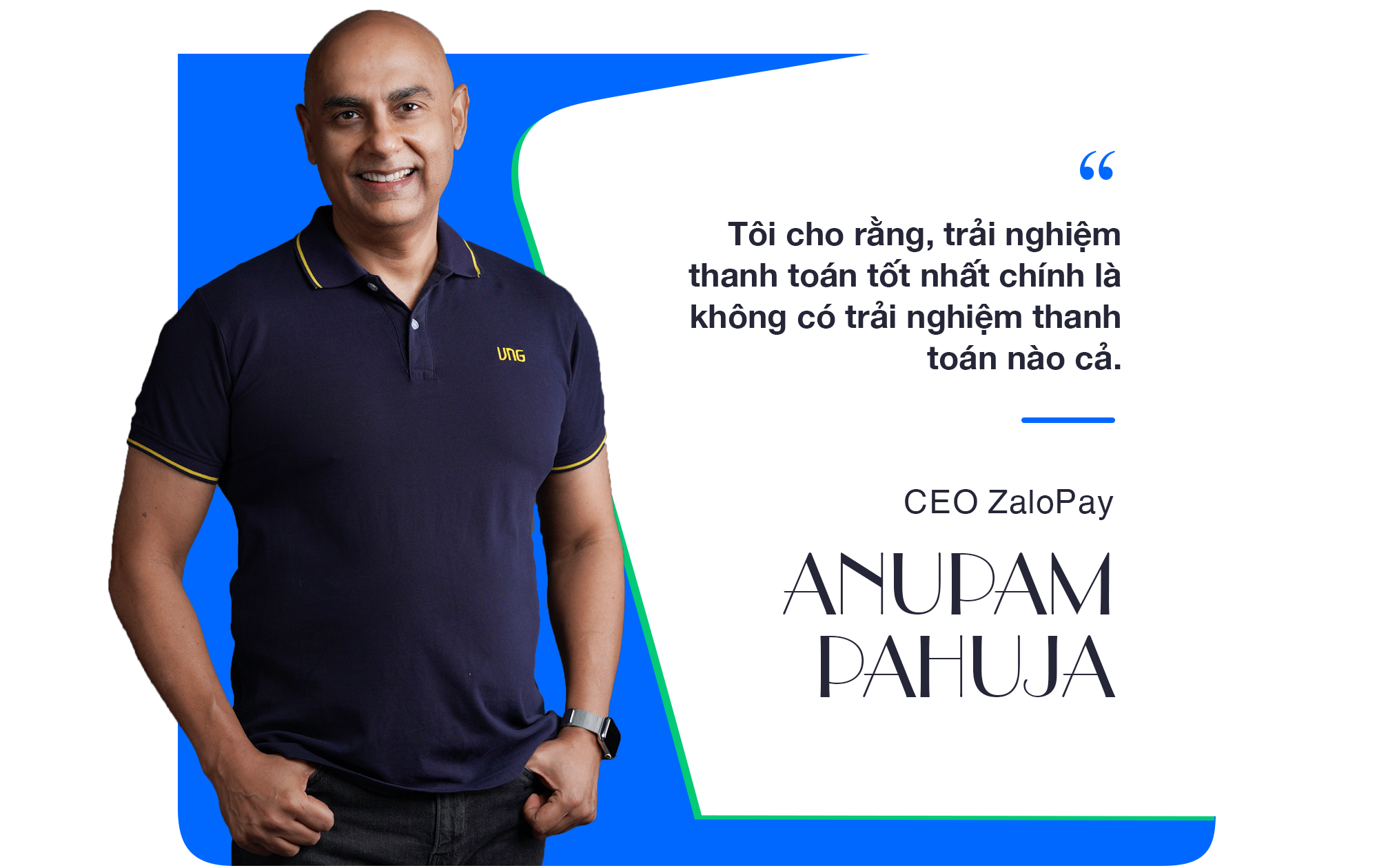 CEO ZaloPay - ông Anupam Pahuja: Cuộc chiến của chúng tôi là chống lại ...