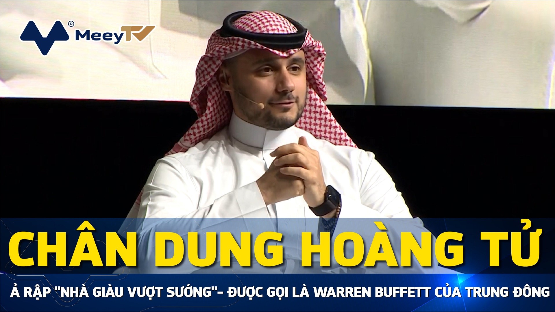 Chân dung Hoàng tử Ả Rập "Nhà giàu vượt sướng" - được gọi là Warren ...